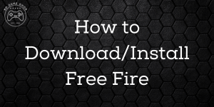 How to Download/Install Free Fire